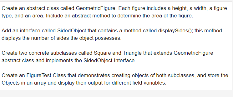 Solved Create an abstract class called GeometricFigure. Each | Chegg.com