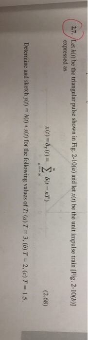 Solved 2.7. /Let h() be the triangular pulse shown in Fig. | Chegg.com