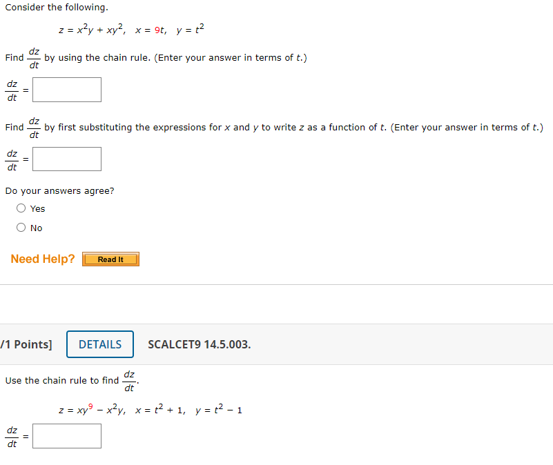 Solved Consider the following. z=x2y+xy2,x=9t,y=t2 Find dtdz | Chegg.com