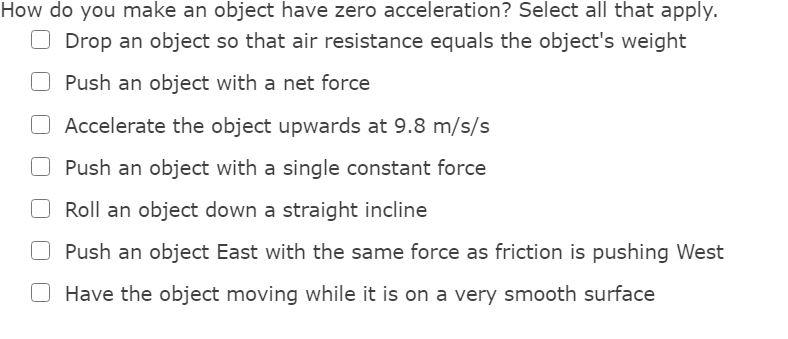 Solved How do you make an object have zero acceleration? | Chegg.com