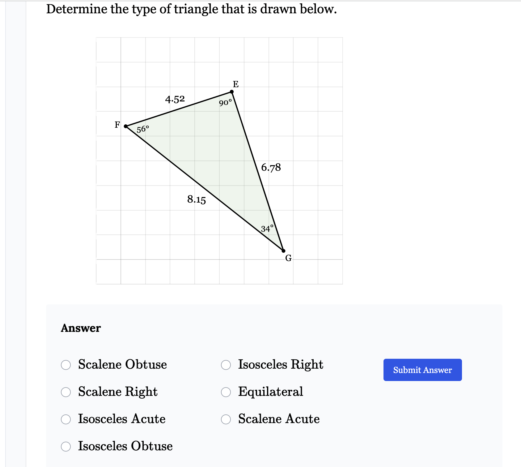 Determine the type of triangle that is drawn below. | Chegg.com