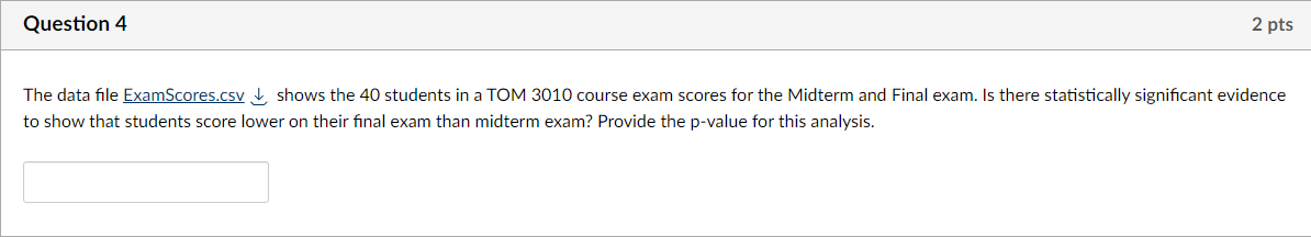 Solved The data file ExamScores.csv ↓ shows the 40 students | Chegg.com