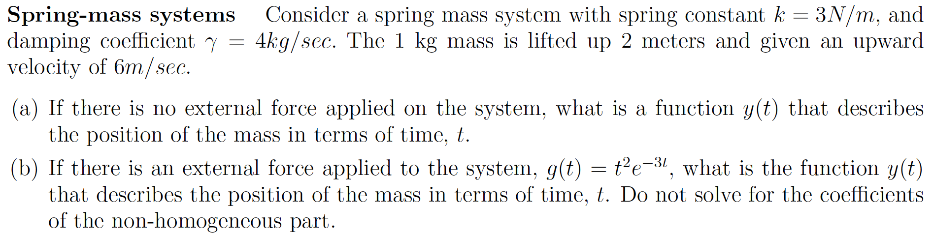 Solved = Spring-mass systems Consider a spring mass system | Chegg.com