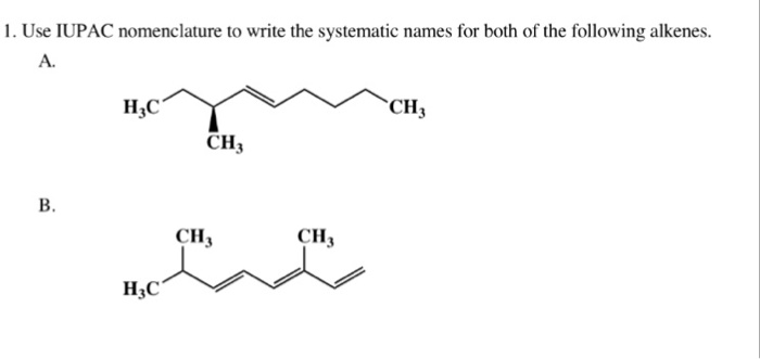 Solved use iupac nomenclature to write the systematic names | Chegg.com