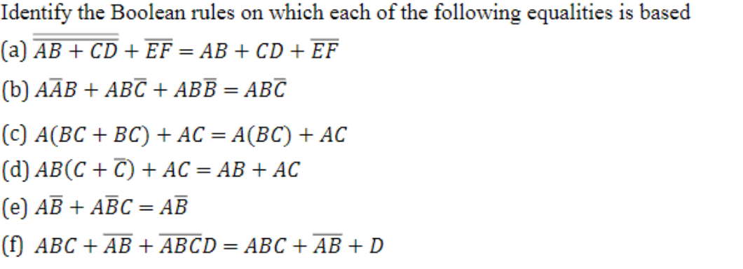 Solved = Identify the Boolean rules on which each of the | Chegg.com