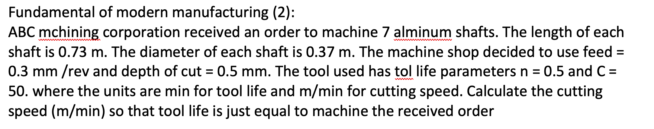 Solved Fundamental of modern manufacturing (2): ABC mchining | Chegg.com
