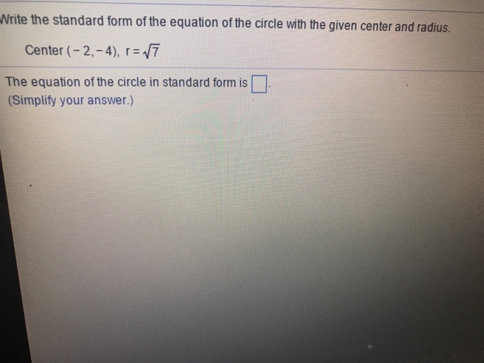 Write The Standard Form Of Equation Circle With Given Center And Radius ...