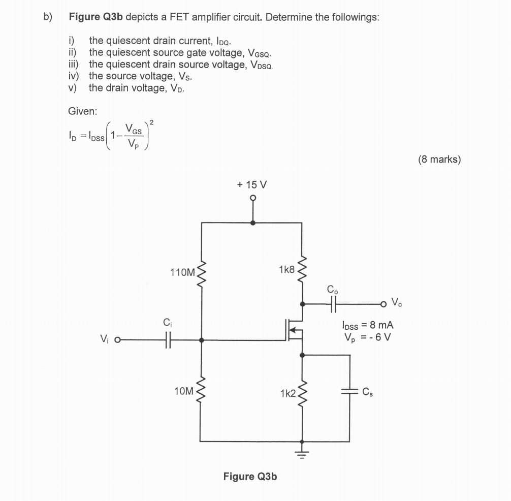 Solved b) Figure Q3b depicts a FET amplifier circuit. | Chegg.com