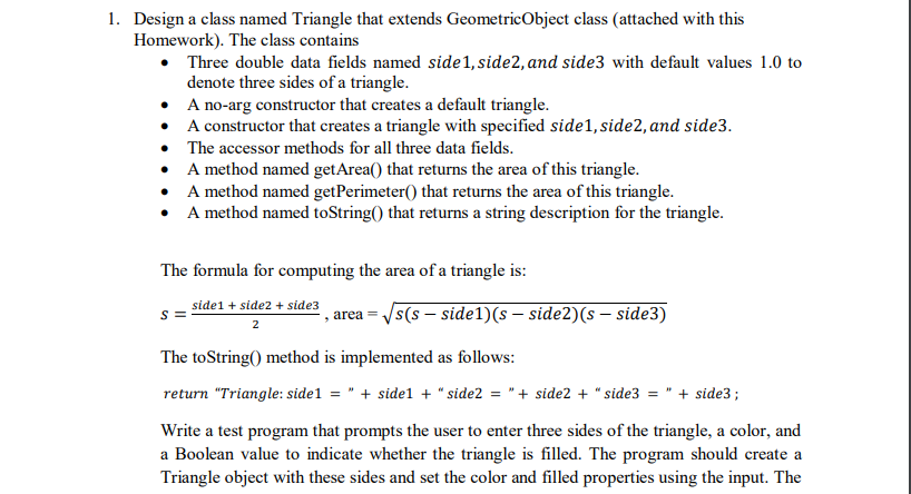 Solved 1. Design a class named Triangle that extends | Chegg.com