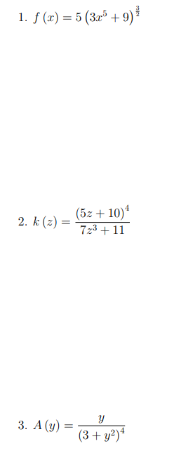 Solved f(x)=5(3x5+9)23 k(z)=7z3+11(5z+10)4 A(y)=(3+y2)4y | Chegg.com