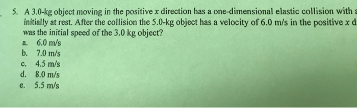 Solved 5 A 3 0 Kg Object Moving In The Positive X Direction