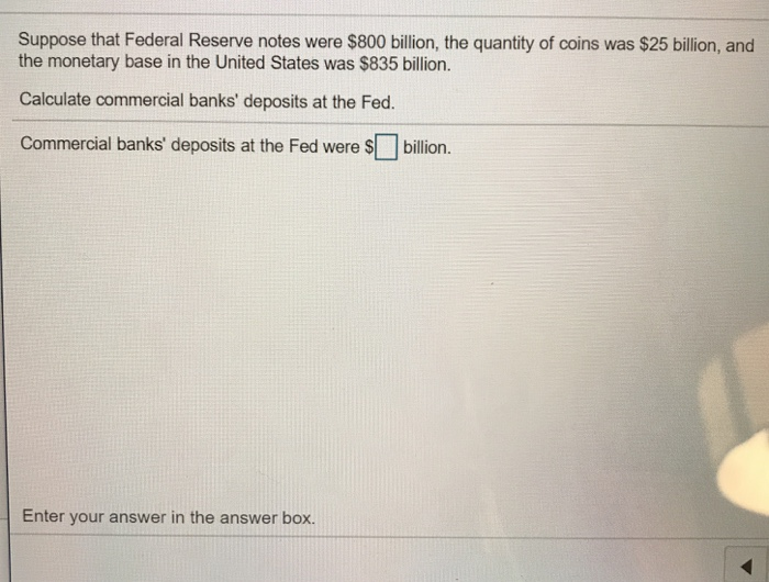 Solved Suppose that Federal Reserve notes were $800 billion, | Chegg.com
