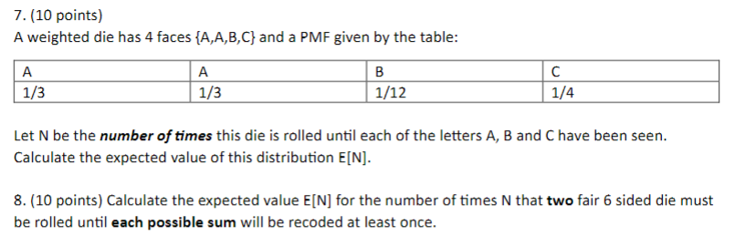 Solved 7. (10 points) A weighted die has 4 faces {A,A,B,C} | Chegg.com