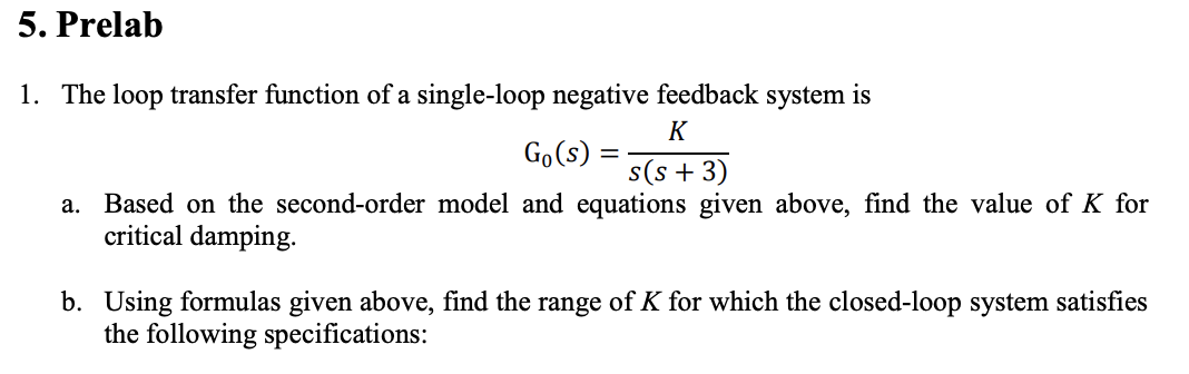 Solved 5 Prelab 1 The Loop Transfer Function Of A 