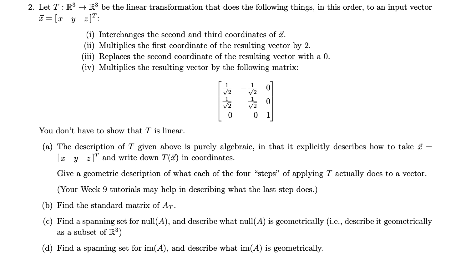 Solved 2. Let T:R3→R3 be the linear transformation that does | Chegg.com