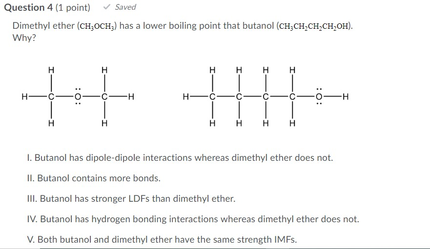 Solved Question 4 (1 point) Saved Dimethyl ether (CHOCH3) | Chegg.com