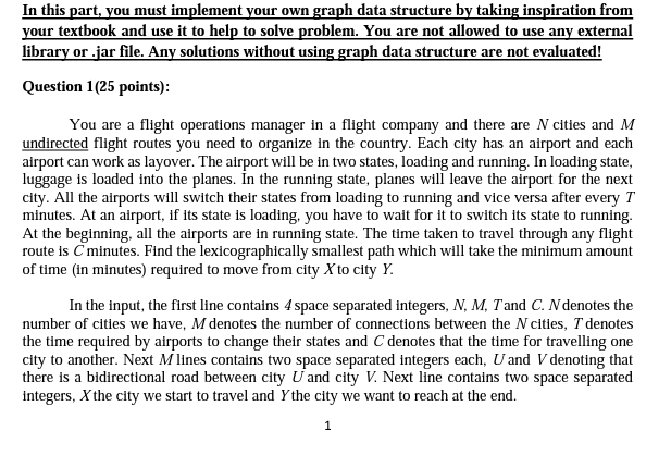 Solved PLEASE USE JAVA AND YOUR OWN GRAPH DATA STURCUTRE ! I | Chegg.com