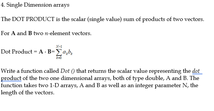 Solved 4. Single Dimension arrays The DOT PRODUCT is the | Chegg.com