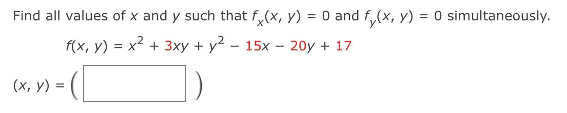 Solved Find all values of x and y such that fx(x,y)=0 and | Chegg.com