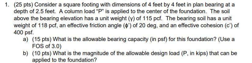 Solved 1. (25 pts) Consider a square footing with dimensions | Chegg.com