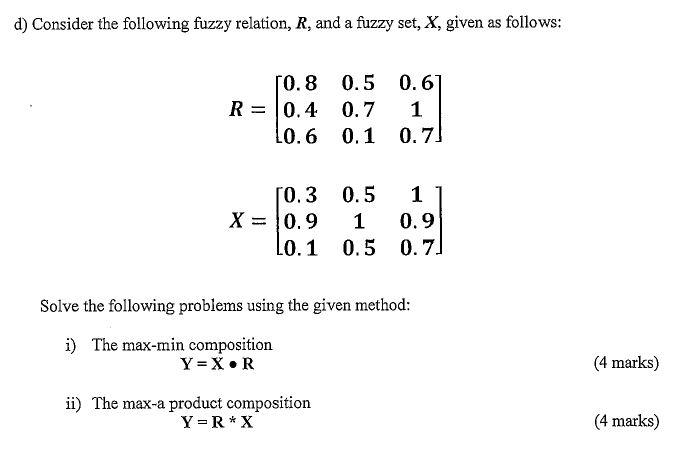 Solved d) Consider the following fuzzy relation, R, and a | Chegg.com