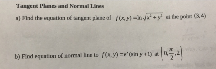 Solved Tangent Planes and Normal Lines a) Find the equation | Chegg.com