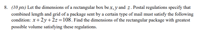Solved 8. (10 pts) Let the dimensions of a rectangular box | Chegg.com