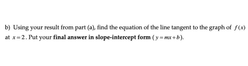Solved Let f(x) = 2x2 – 3x +1. a) Find f'(2) using the limit | Chegg.com