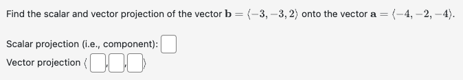 Solved Find the scalar and vector projection of the vector | Chegg.com