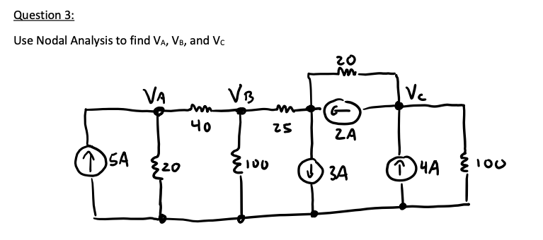 Solved Question 3: Use Nodal Analysis to find VA, VB, and Vc | Chegg.com