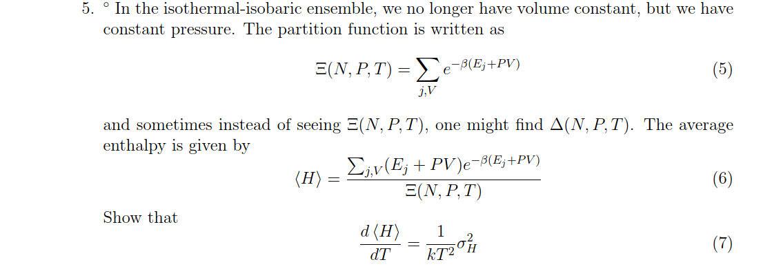 Solved 5.° In the isothermal-isobaric ensemble, we no longer | Chegg.com