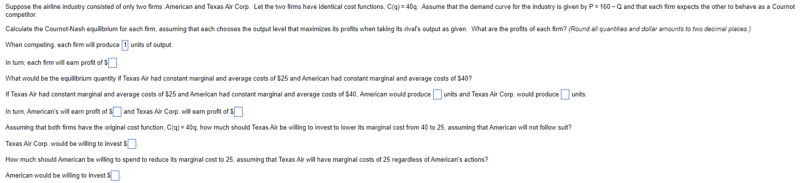 Solved competitor. When competing, each firm will produce 1 | Chegg.com