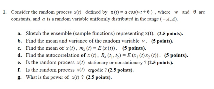 Solved 1. Consider the random process x(t) defined by x(t)-a | Chegg.com