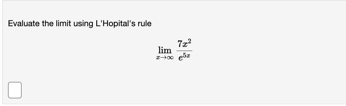Solved Evaluate the limit using L'Hopital's rule | Chegg.com