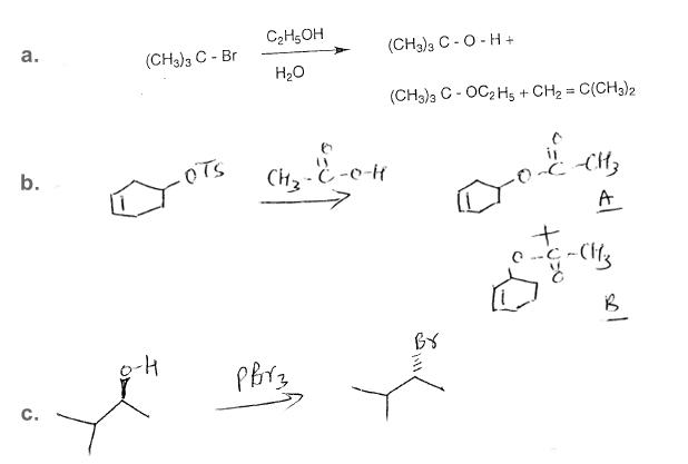 Solved C2H5OH a. (CH3)3 C-O-H+ (CH3)3 C - Br H2O (CH3)C | Chegg.com