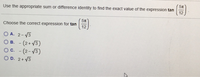 Solved Use the appropriate sum or difference identity to | Chegg.com