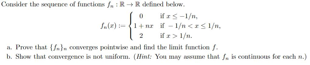 Solved Consider the sequence of functions fn: R + R defined | Chegg.com