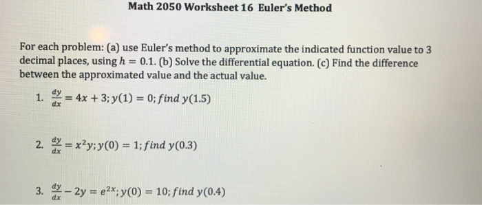 Math 2050 Worksheet 16 Euler's Method For each | Chegg.com