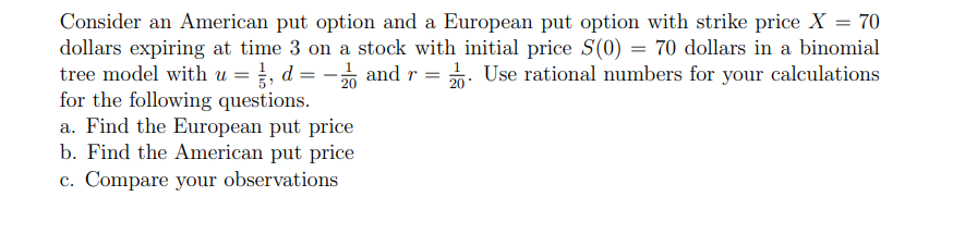 Solved Consider an American put option and a European put | Chegg.com