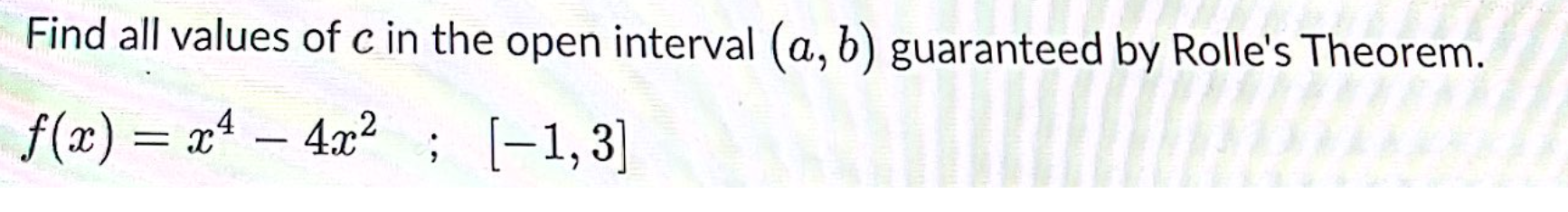 Solved Find all values of c ﻿in the open interval (a,b) | Chegg.com