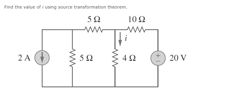 Solved Find The Value Of I Using Source Transformation