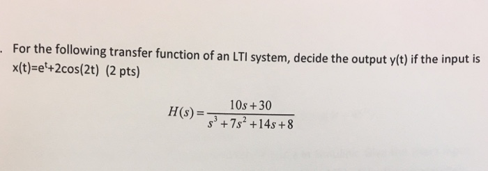 Solved For the following transfer function of an LTI system, | Chegg.com