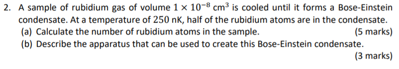 Solved 2. A sample of rubidium gas of volume 1 x 10-8 cm3 is | Chegg.com