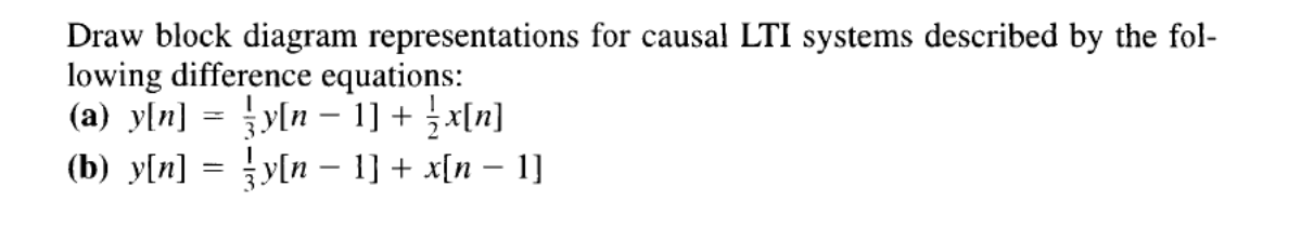 Solved Draw block diagram representations for causal LTI | Chegg.com