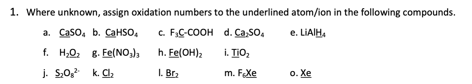 Solved 1. Where unknown, assign oxidation numbers to the | Chegg.com