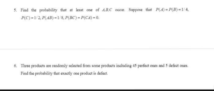 Solved 5. Find the probability that at least one of AB.C | Chegg.com