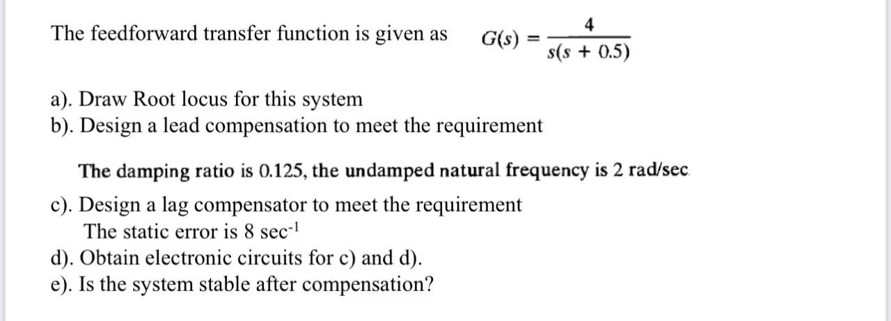 The feedforward transfer function is given as G(s) 4 | Chegg.com
