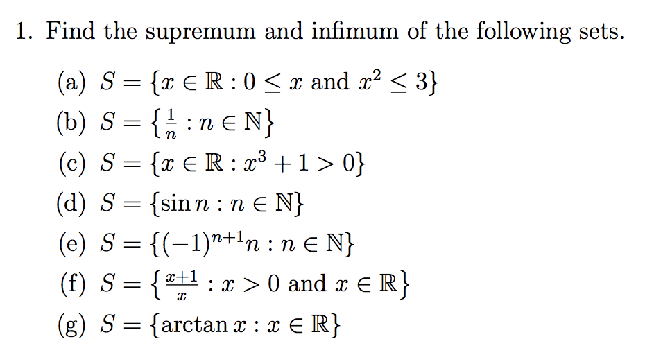Solved 1. Find the supremum and infimum of the following | Chegg.com
