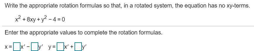 Solved Write the appropriate rotation formulas so that, in a | Chegg.com