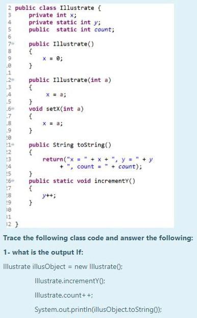 Solved 2 public class Illustratet private int x; private | Chegg.com